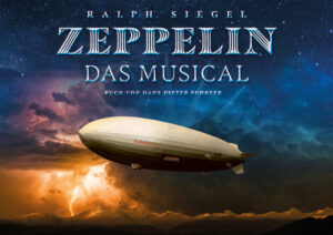 Gigant der Lüfte – „Zeppelin – das Musical“ – Die Reiseshow